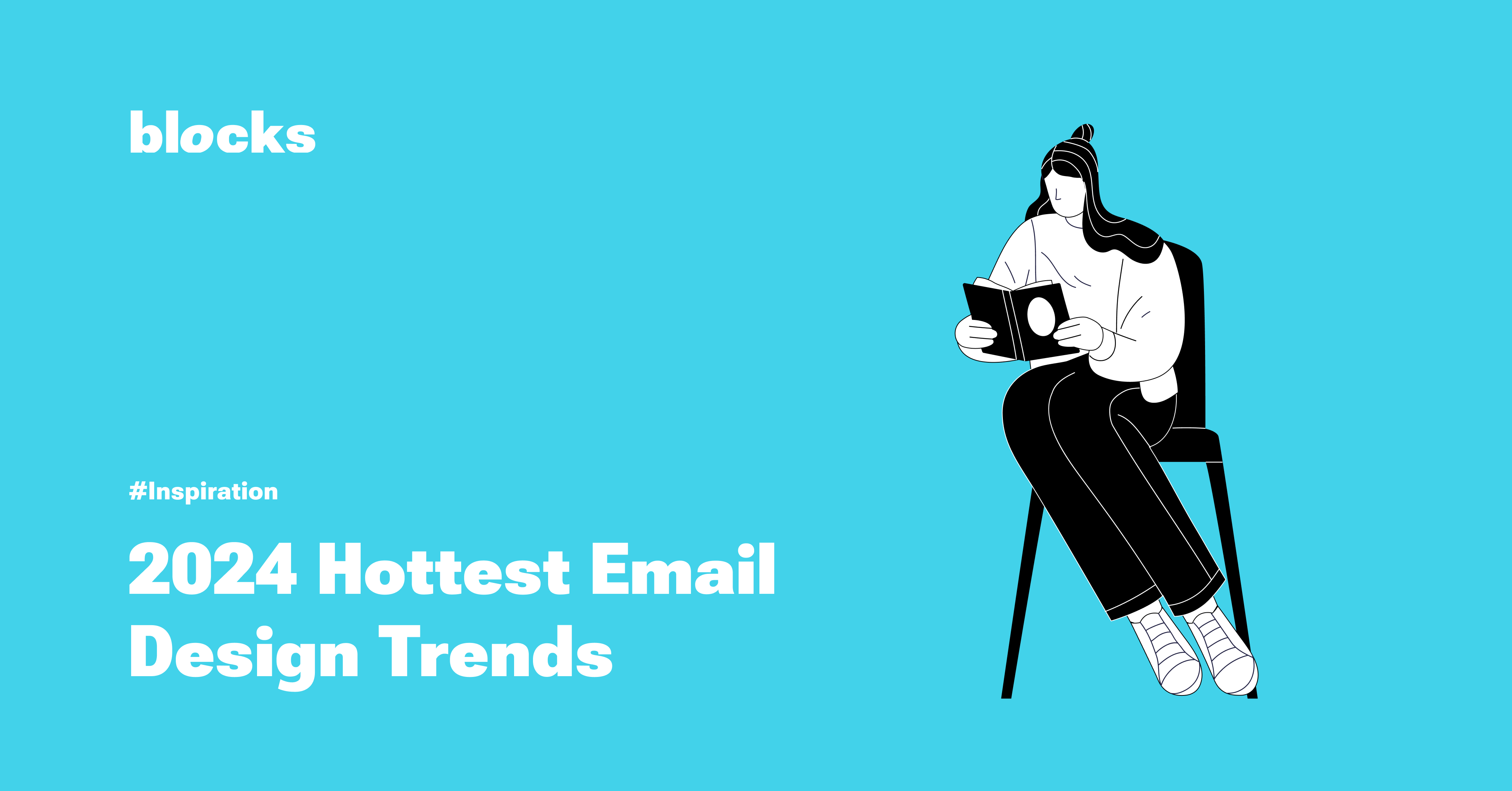 9 Email Design Trends in 2024: Insights & Pro Tips - Blocks